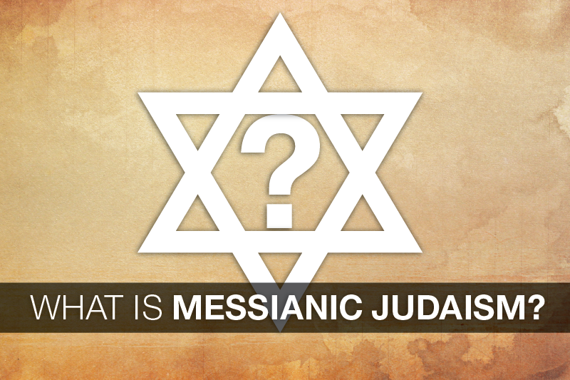 What is “Messianic Judaism”? – followingmessiah.org